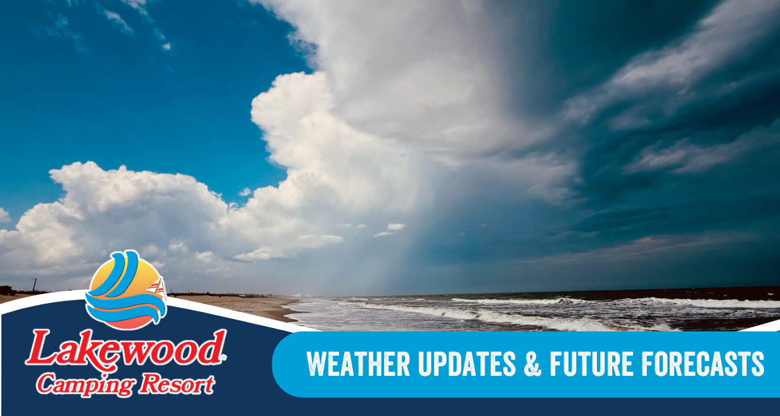 Weather Updates & Future Forecasts - Lakewood Camping Resort : Lakewood ...