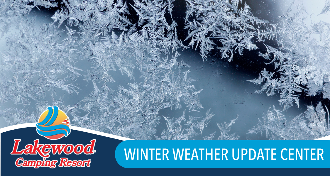 Winter Weather Update Center - Lakewood Camping Resort : Lakewood ...